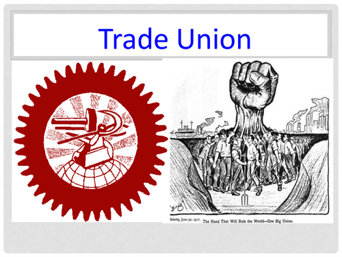 Trade Union by munyee1980 - Teaching Resources - TES