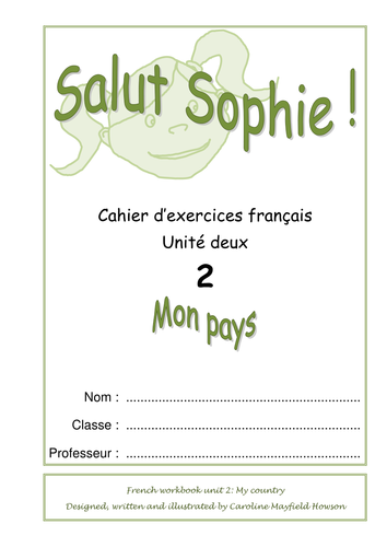 Salut Sophie French Unit 2 - My country | Teaching Resources