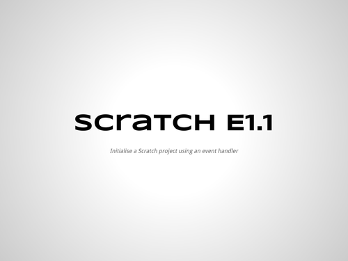 Code Lesson E1-1 Initialising a Scratch Project | Teaching Resources