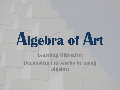 Algebra of Art | Teaching Resources