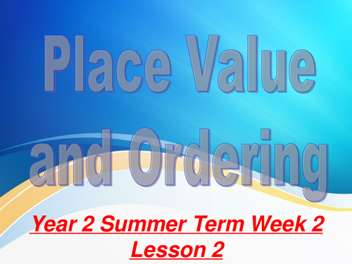 Year 2 Summer Term Week 2 Place Values, Rounding And Estimating ... Year 2 Summer Term Week 2 Place Values, Rounding And Estimating ...