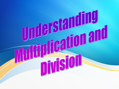 Year 2 Summer Term Week 10 - Understanding Multiplication and Division ...