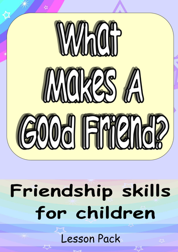 KS2 PSHE Friendship Skills Complete PSHE SEAL 6 Lesson Unit: Creative ...