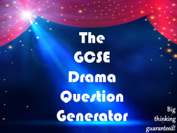 The GCSE Drama Question Generator by mikegershon | Teaching Resources