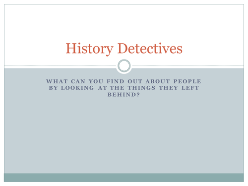 History Detectives - finding out about people from the clues they left ...