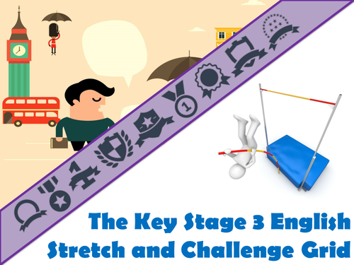 The Key Stage Three English Stretch and Challenge Grid by mikegershon ...