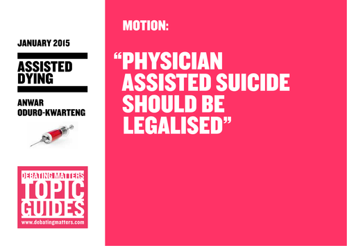 Debating Matters - Topic Guide - Assisted Suicide | Teaching Resources