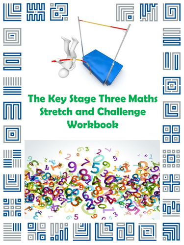 The Key Stage Three Maths Stretch and Challenge Workbook by mikegershon ...