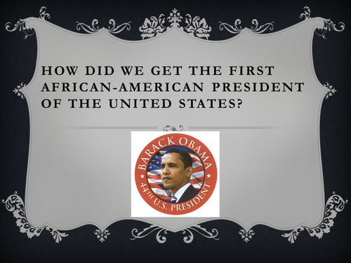Assembly: How did we get the first black President? | Teaching Resources
