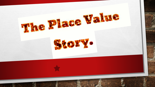 The Place Value Story. | Teaching Resources