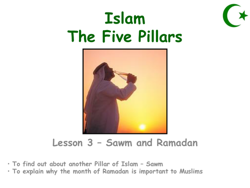 Five Pillars lesson 3 - Sawm and Ramadan | Teaching Resources