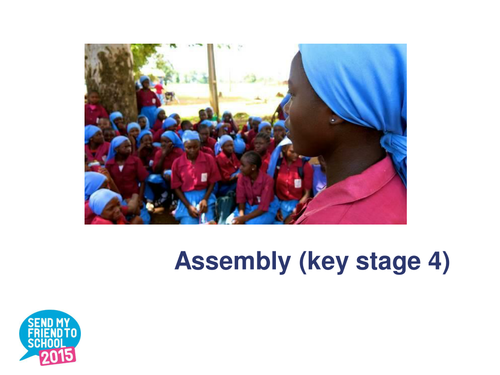 Send My Friend to School: Assembly KS4 | Teaching Resources