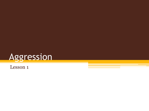 PSYCHOLOGY A2 AGGRESSION | Teaching Resources
