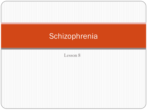PSYCHOLOGY SCHIZOPHRENIA A2 | Teaching Resources
