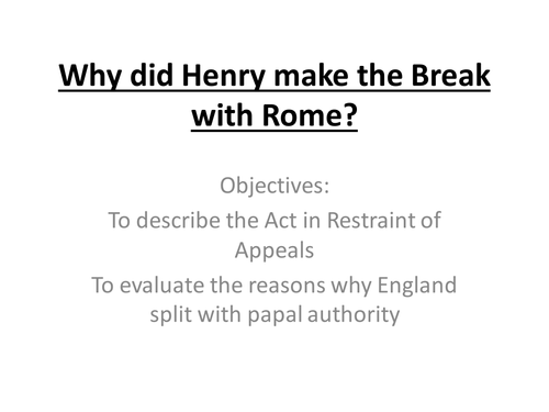 Reasons for the Break with Rome | Teaching Resources