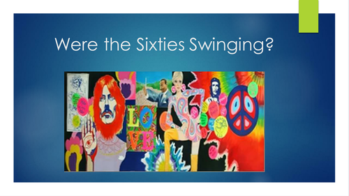Were the Sixties Swinging? | Teaching Resources