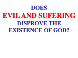 Do Natural & Moral Evil Disprove the Existence of God? | Teaching Resources