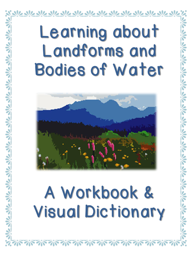 Fifty (50) Landforms and Bodies of Water Workbook - Visual Dictionary ...