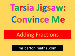 Tarsia Convince Me: Adding Fractions | Teaching Resources