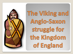 The Viking & Anglo-Saxon struggle for the Kingdom of England ...