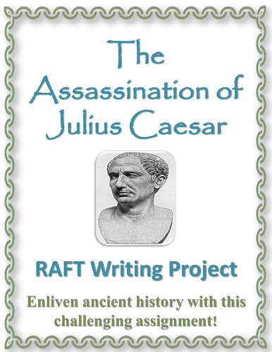 Assassination of Julius Caesar RAFT Writing Project + Rubric | Teaching ...