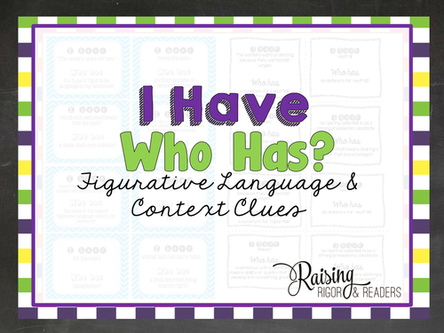 Figurative Language and Context Clues "I have...Who has?" Game ...