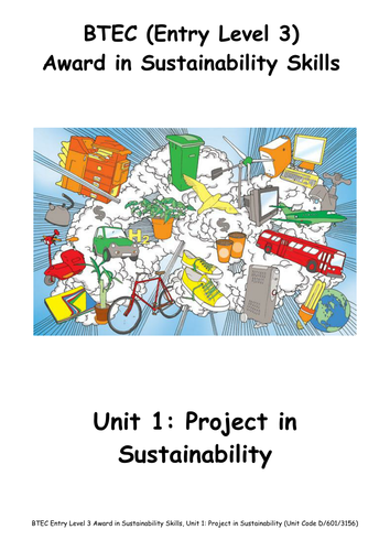 BTEC (E3) Unit 1: Project in Sustainability | Teaching Resources