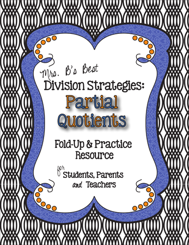 Division Strategies: Partial Quotient Strategy Fold-Up & Practice ...