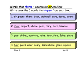 Phase 5 alternative spellings for 'air' phoneme [there, pear, care ...