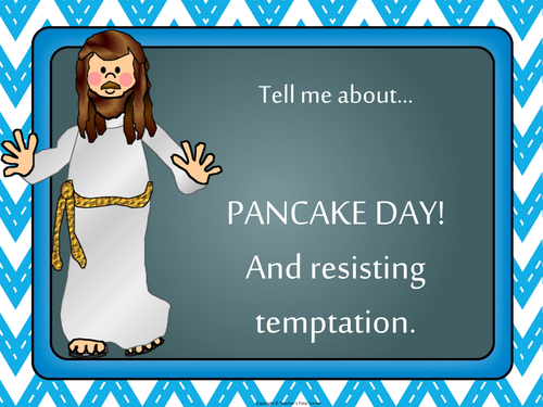 The temptation of Jesus and Pancake Day. | Teaching Resources