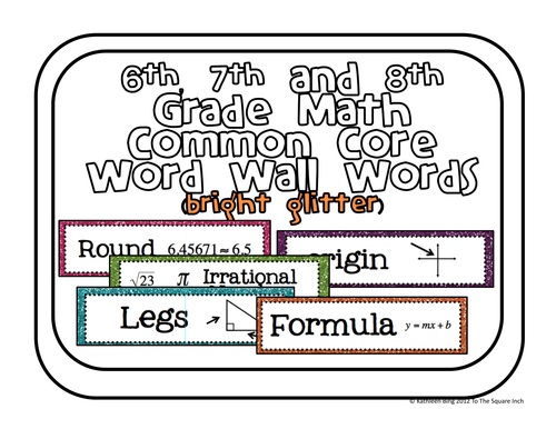 6th, 7th and 8th Grade Math Common Core Word Wall Words-Bright Glitter ...