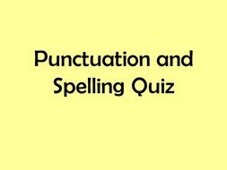 Punctuation and Spelling Quiz | Teaching Resources