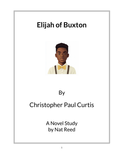 Elijah of Buxton by Christopher Paul Curtis - (Lesson Plan) | Teaching ...