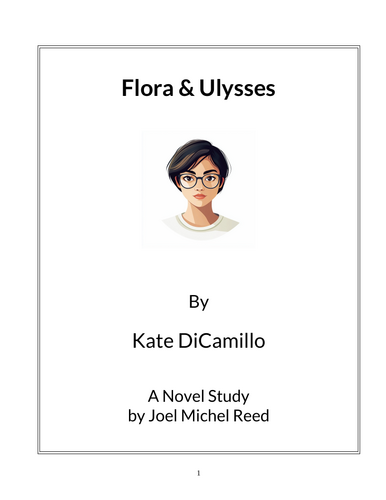 Flora & Ulysses by Kate DiCamillo * (Lesson Plan) | Teaching Resources