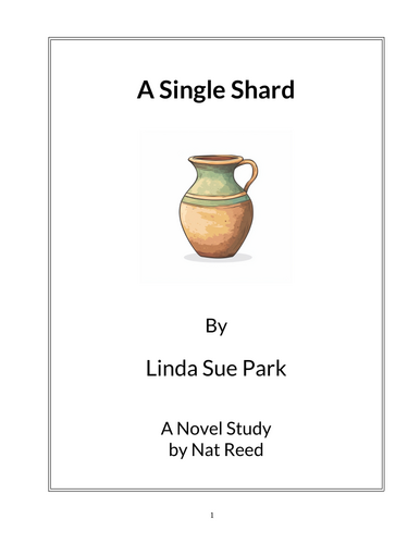 A Single Shard by Linda Sue Park - (Lesson Plan) | Teaching Resources