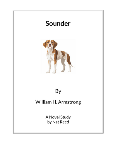 Sounder by William H. Armstrong - (Lesson Plan) | Teaching Resources