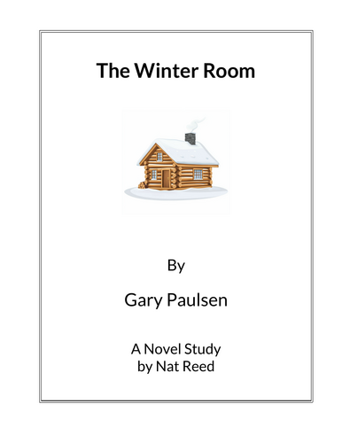 The Winter Room by Gary Paulsen - (Lesson Plan) | Teaching Resources