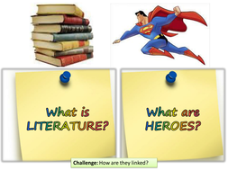 Literary Heroes Through Time Fully Resourced KS3 Scheme of Work ...