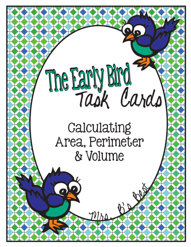 The Early Bird Task Cards for Calculating Area, Perimeter and Volume ...