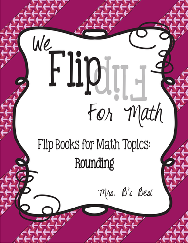 Flip for Math: Step-By Step, 3-in-1, Flip Book for Rounding Numbers ...