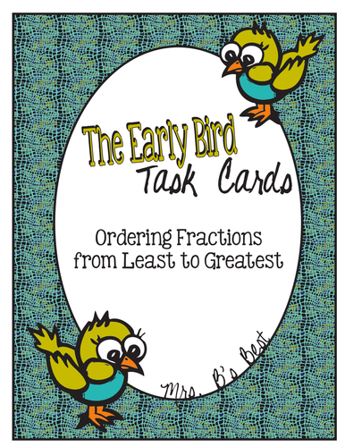 The Early Bird Task Cards for Ordering Fractions from Least to Greatest ...