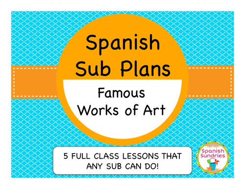 Spanish Sub Plans: Famous Works of Art | Teaching Resources