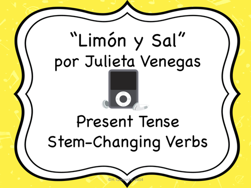 "Limón y Sal" & Present Tense Stem-Changing Verbs | Teaching Resources