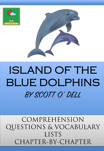 Island of the Blue Dolphins ~ Scott O' Dell ~ Comprehension Questions ...