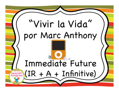 "Vivir la Vida" & The Immediate Future Tense (IR + A + Infinitive ...