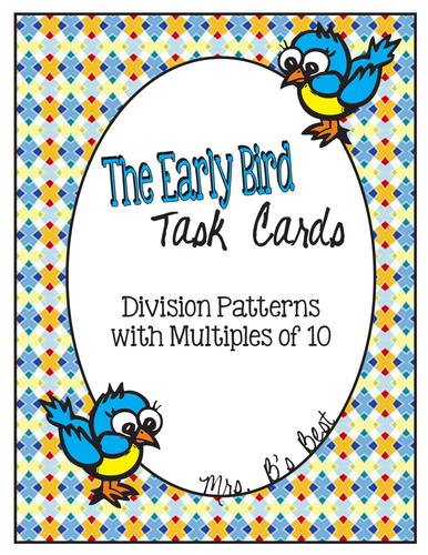 The Early Bird Task Cards for Division Patterns with Multiples of Ten ...