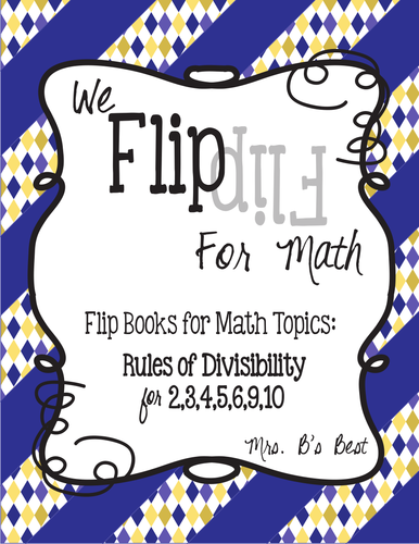Flip for Math: Step-By Step, Rules of Divisibility | Teaching Resources