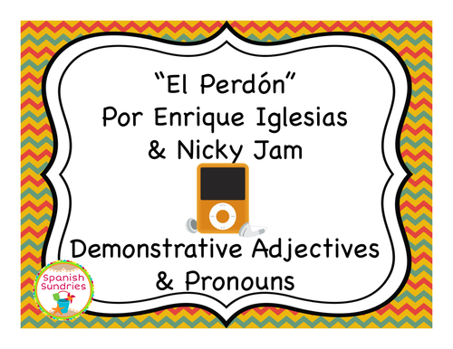 "El Perdón" & Demonstrative Adjectives and Pronouns | Teaching Resources