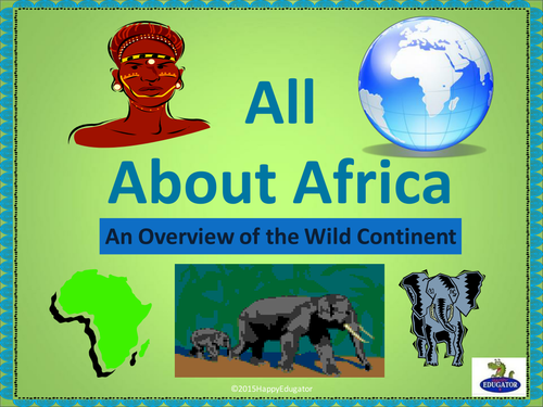 Africa- All About Africa PowerPoint | Teaching Resources