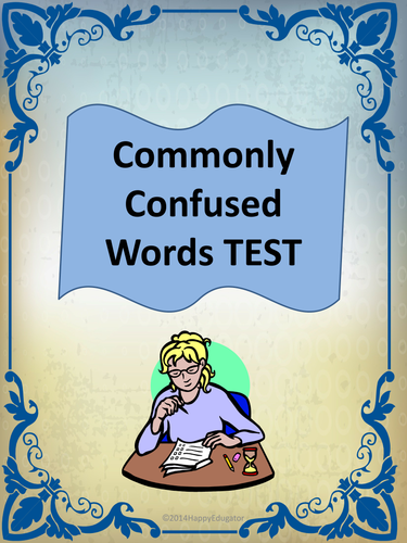 Commonly Confused Words TEST | Teaching Resources